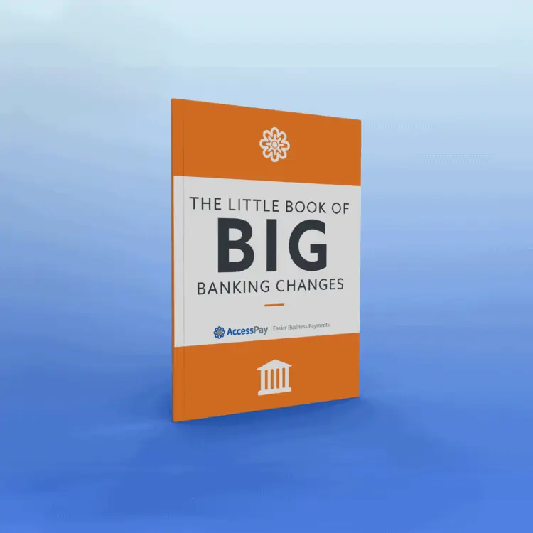 Little Book of Big Banking Changes - eBook from AccessPay